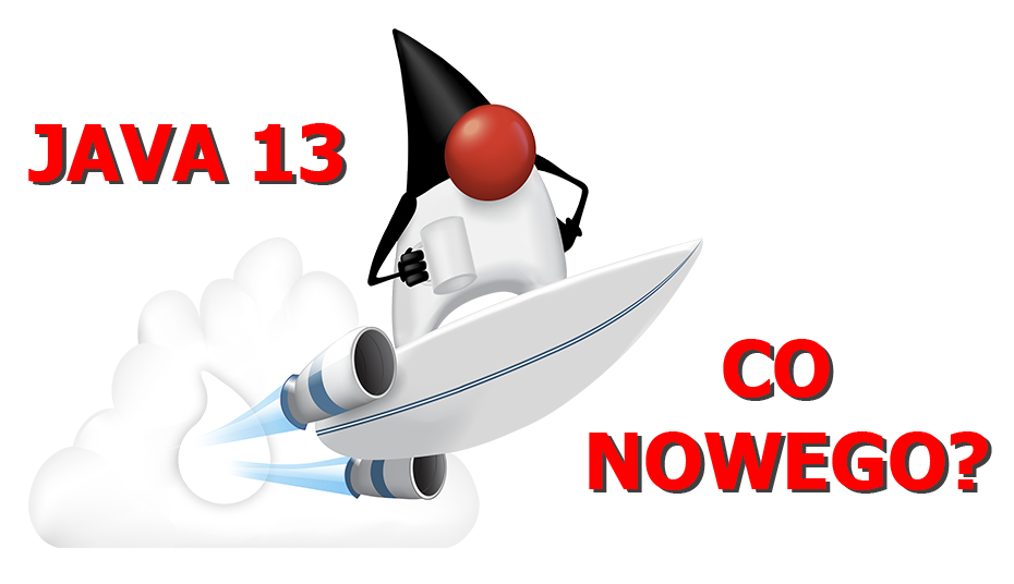Java 13 – nowe funkcjonalności sczęśliwej trzynastki – Tech Hex Blog
